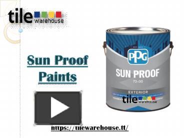 PPT – Protect your home with Best Quality Sun Proof Paints | Tile ...