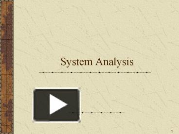 PPT – System Analysis PowerPoint presentation | free to view - id ...