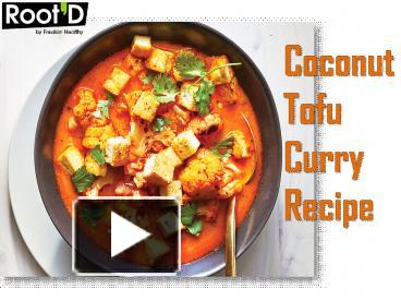 PPT – Coconut Tofu Curry Recipe PowerPoint presentation | free to ...