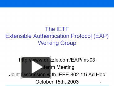 The IETF Extensible Authentication Protocol (EAP) Working Group ...