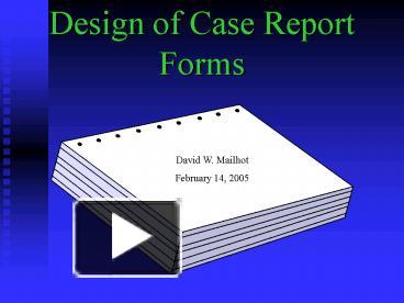 Design of Case Report Forms presentation | free to view