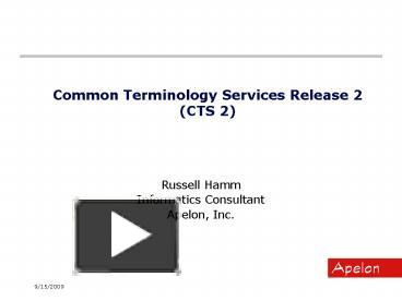 PPT – Common Terminology Services Release 2 CTS 2 PowerPoint ...