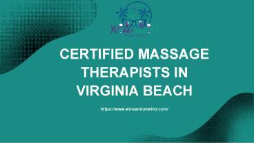 PPT – Certified massage therapists in Virginia Beach get our services ...