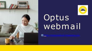 PPT – Optus webmail login (1) PowerPoint presentation | free to ...