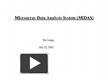 PPT – MIcroarray Data Analysis System MIDAS PowerPoint presentation ...