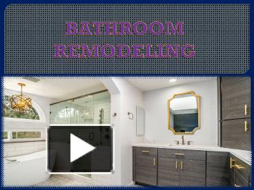 PPT – BATHROOM REMODELING PowerPoint presentation | free to download ...
