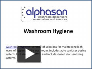 PPT – Alphasan - Washroom Hygiene PowerPoint presentation | free to ...