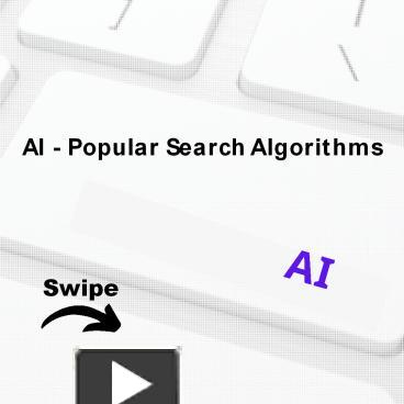 AI - Popular Search Algorithms presentation | free to download