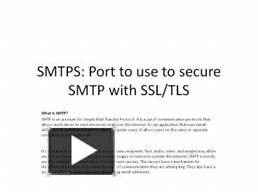 SMTPS: Port to use to secure SMTP with SSL/TLS presentation | free to ...
