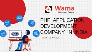 PPT – PHP Website Application Development Company in India PowerPoint ...