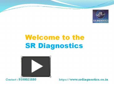 PPT – Best Diagnostic Centres in Warangal, SR Diagnostics PowerPoint ...