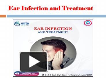 Ear Infection and Treatment | ENT Specialist in Gurgaon presentation ...