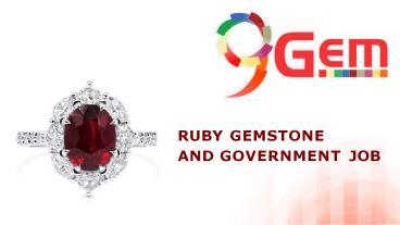 PPT – Ruby Gemstone and Government Job PowerPoint presentation | free ...