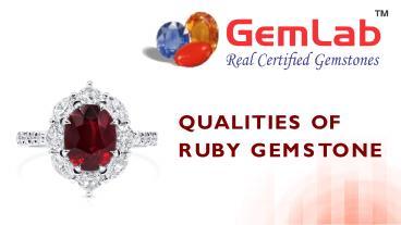 PPT – Qualities Of Ruby Gemstone PowerPoint presentation | free to ...