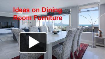 PPT – Ideas on Dining Room Furnture PowerPoint presentation | free to ...