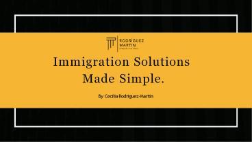 PPT – Immigration Solutions Made Simple. PowerPoint presentation | free ...