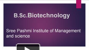 PPT – B.Sc.Biotechnology PowerPoint presentation | free to download ...