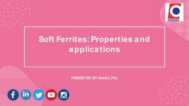 PPT – Soft Ferrites: Properties and applications PowerPoint ...