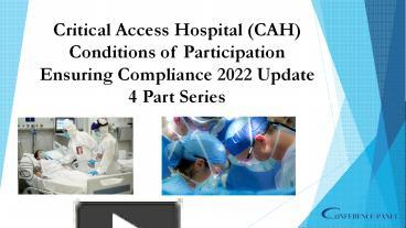 Critical Access Hospital (CAH) Conditions of Participation: Ensuring ...