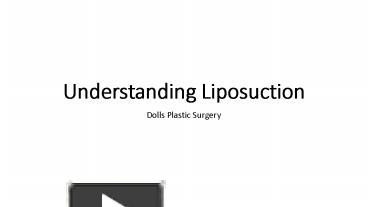PPT – Understanding Liposuction Surgery: PowerPoint presentation | free ...