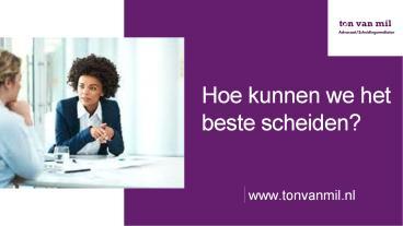 PPT – Hoe kunnen we het beste scheiden PowerPoint presentation | free ...