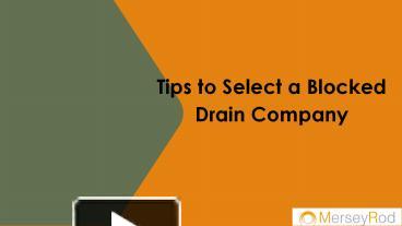 PPT – Tips to Select a Blocked Drain Company PowerPoint presentation ...