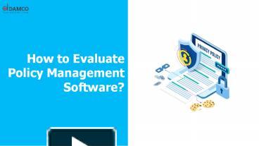 How to Evaluate Policy Management Software? presentation | free to download