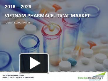 Vietnam Pharmaceuticals Market - Industry Size, Share, Trends ...