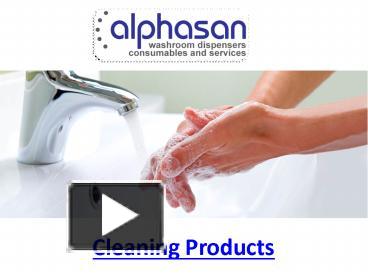 PPT – Cleaning Products - Alphasan PowerPoint presentation | free to ...