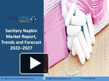 Sanitary Napkin Market Research Report 2022–2027 | Syndicated Analytics ...