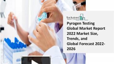 PPT – Pyrogen Testing Market Outlook through 2026 – Opportunities ...