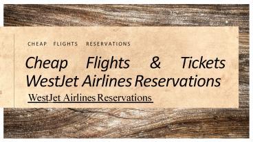 WestJet Airlines Reservations presentation | free to download