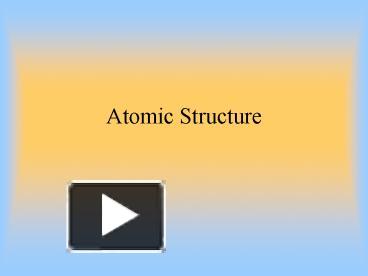 PPT – Atomic Structure PowerPoint presentation | free to view - id ...
