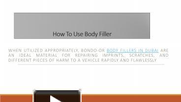 PPT – How To Use Body Filler PowerPoint presentation | free to download ...