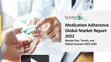 PPT – Global Medication Adherence Market Highlights and Forecasts to ...