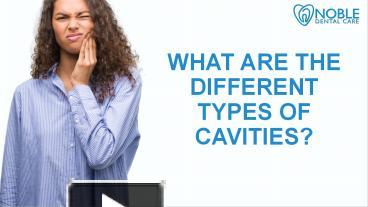 What Are the Different Types of Cavities? presentation | free to download