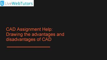 PPT – CAD Assignment Help: Drawing the advantages and disadvantages of ...