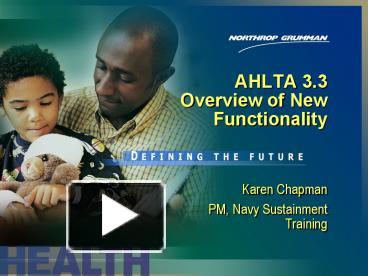 AHLTA 3.3 Overview of New Functionality presentation | free to view