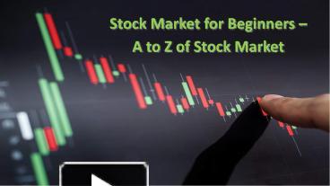 PPT – Stock Market for Beginners – A to Z of Stock Market PowerPoint ...