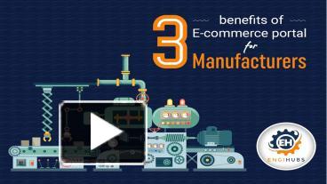 PPT – 3 benefits of e-commerce portal for manufacturers PowerPoint ...