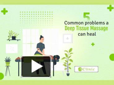 5 common problems a deep tissue massage can heal presentation | free to ...