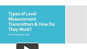 PPT – Types of Level Measurement Transmitters and How Do They Work ...