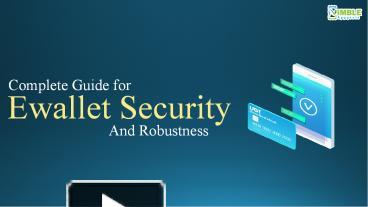 A Complete Guide for Ewallet Security and Robustness presentation ...