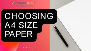 Best Guide to Choosing A4 Size Paper – Tridentindia presentation | free ...