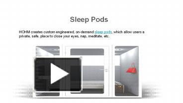 PPT – Sleep Pod PowerPoint presentation | free to download - id: 94364f ...