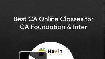 PPT – BEST CA Online Classes for CA Foundation & Inter PowerPoint ...