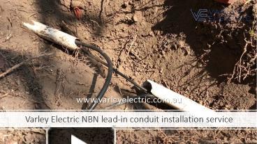 PPT – Varley Electric NBN lead-in conduit installation service Nowra ...