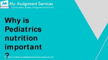 PPT – Why is Pediatrics nutrition important? PowerPoint presentation ...