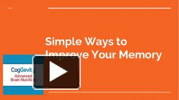 PPT – Simple Ways to Improve Your Memory PowerPoint presentation | free ...