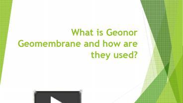 What is Geonor Geomembrane and how are they used presentation | free to ...
